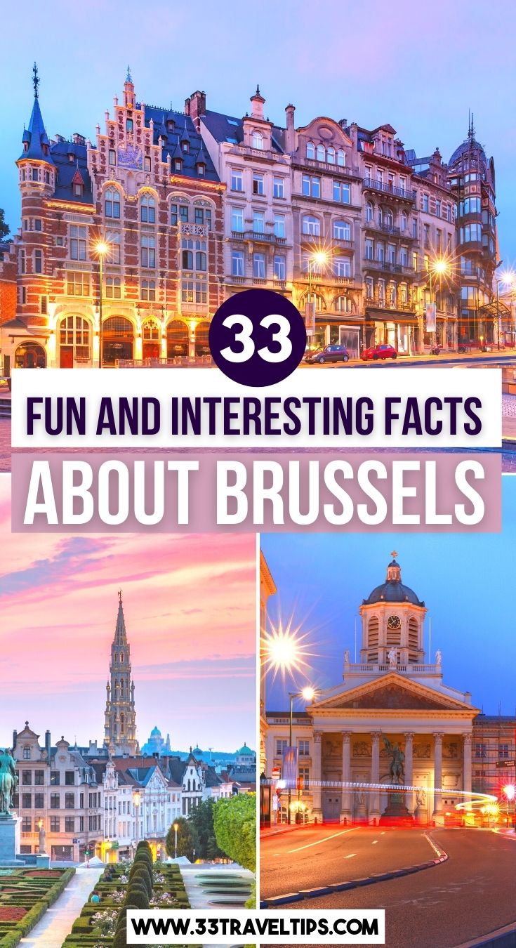 33 Fun and Interesting Facts About Brussels • 33 Travel Tips