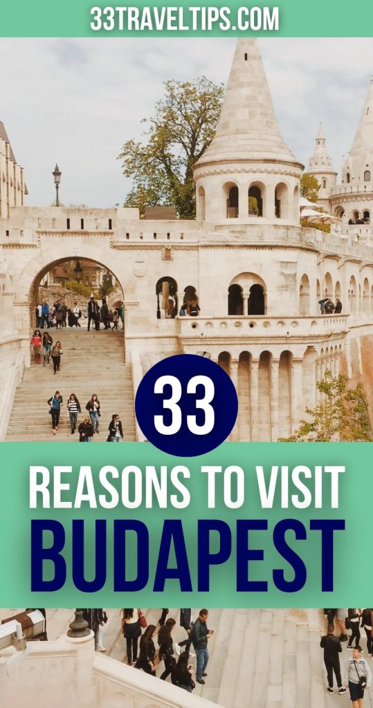 Is Budapest Worth Visiting: 33 Reasons to Discover the City