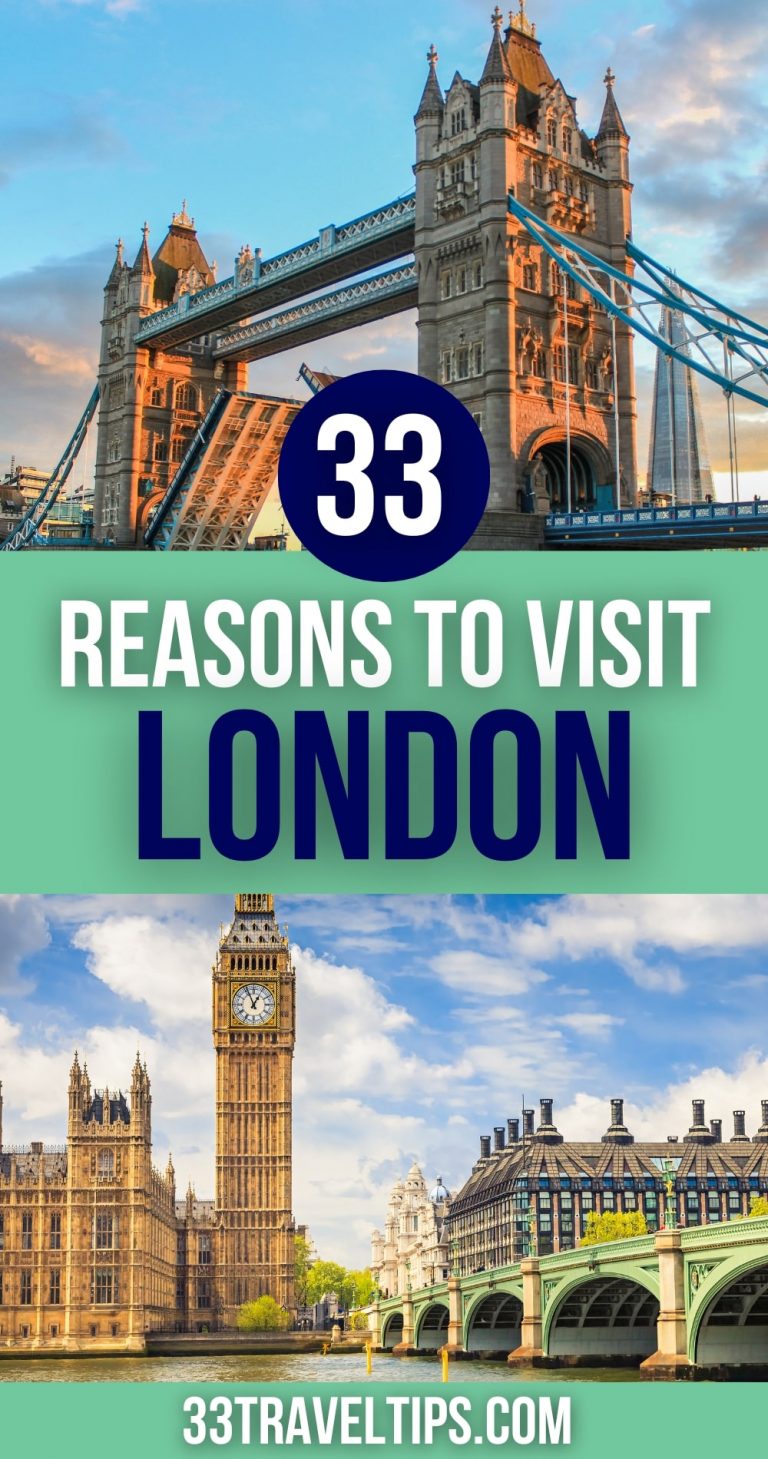 Is London Worth Visiting – 33 Reasons to Explore the City