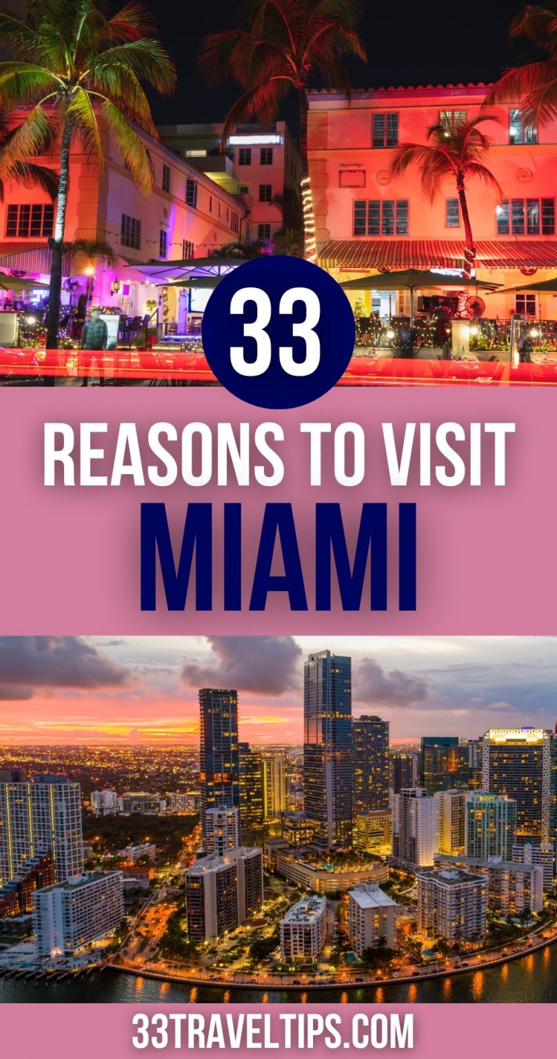 Is Miami Worth Visiting: 33 Reasons to Go to the Magic City