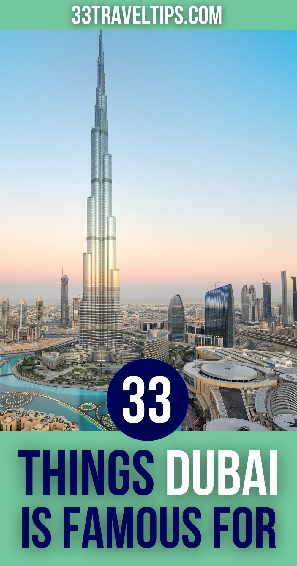 33 Incredible Things Dubai Is Famous For • 33 Travel Tips