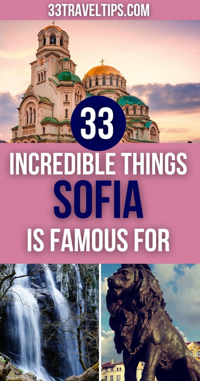 33 Incredible Things Sofia Is Known For • 33 Travel Tips